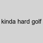 Kinda Hard Golf - A Challenging Online Golf Game